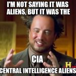Ancient Aliens Meme Generator - Imgflip