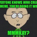 Mr Mackey Meme Generator - Imgflip
