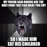 Insanity Wolf Meme Generator - Imgflip