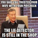 Maury Lie Detector Blank Meme Template - Imgflip