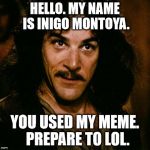 Inigo Montoya Meme Generator - Imgflip