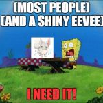 I need it Meme Generator - Imgflip