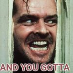 Heres Johnny Meme Generator - Imgflip