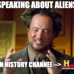Ancient Aliens Meme Generator - Imgflip