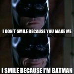 Batman Smiles Meme Generator - Imgflip