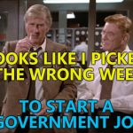 Airplane Wrong Week Meme Generator - Imgflip