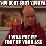 Red Forman Meme Generator - Imgflip