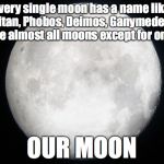 Full Moon Meme Generator - Imgflip