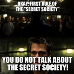 First rule of the Fight Club Meme Generator - Imgflip