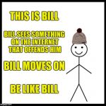 Be Like Bill Meme Generator - Imgflip