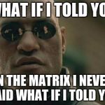 Matrix Morpheus Meme Generator - Imgflip