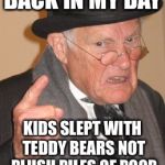 Back In My Day Meme Generator - Imgflip
