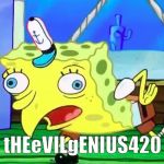 mOCkiNg sPonGEbOb Meme Generator - Imgflip
