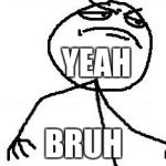 Fk Yeah Meme Generator - Imgflip
