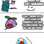 this onion won't make me cry Blank Template - Imgflip