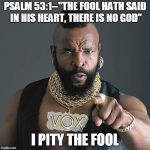 Mr T Pity The Fool Blank Meme Template - Imgflip