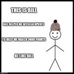 Be Like Bill Meme Generator - Imgflip