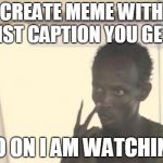 I'm The Captain Now Meme Generator - Imgflip