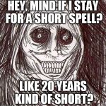 Unwanted House Guest Meme Generator - Imgflip