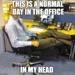 Relaxed Office Guy Meme Generator - Imgflip