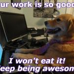 Dog behind a computer Meme Generator - Imgflip