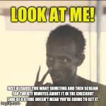 Look At Me Meme Generator - Imgflip