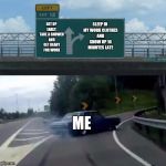 Left Exit 12 Off Ramp Blank Meme Template - Imgflip