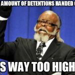 Too Damn High Meme Generator - Imgflip