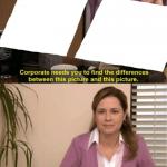 Office Same Picture Meme Generator - Imgflip