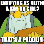 That's a paddlin' Meme Generator - Imgflip
