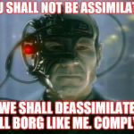 Locutus of Borg Meme Generator - Imgflip