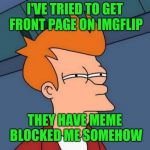 Futurama Fry Meme Generator - Imgflip