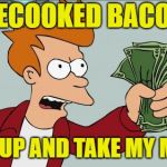 Shut Up And Take My Money Fry Meme Generator - Imgflip