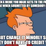 Futurama Fry Meme Generator - Imgflip