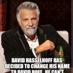 The Most Interesting Man In The World Meme Generator - Imgflip