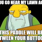 That's a paddlin' Meme Generator - Imgflip