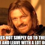 One Does Not Simply Meme Generator - Imgflip