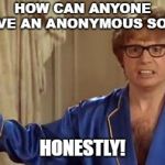 Austin Powers Honestly Meme Generator - Imgflip