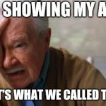 Forgetful Old Man Meme Generator - Imgflip
