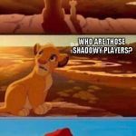 Simba Shadowy Place Meme Generator - Imgflip
