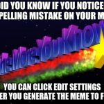 the more you know Meme Generator - Imgflip