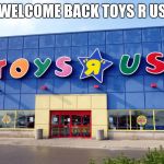 Toys R Us Meme Generator - Imgflip