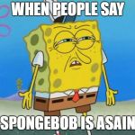 Angry Spongebob Meme Generator - Imgflip