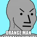 NPC meme angry Meme Generator - Imgflip
