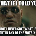 Matrix Morpheus Meme Generator - Imgflip