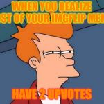 Futurama Fry Meme Generator - Imgflip