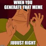 Pacha perfect Meme Generator - Imgflip