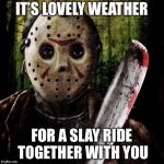 Jason Voorhees Meme Generator - Imgflip