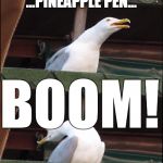 Inhaling Seagull Meme Generator - Imgflip