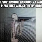 Skeleton Looking Out Window Meme Generator - Imgflip